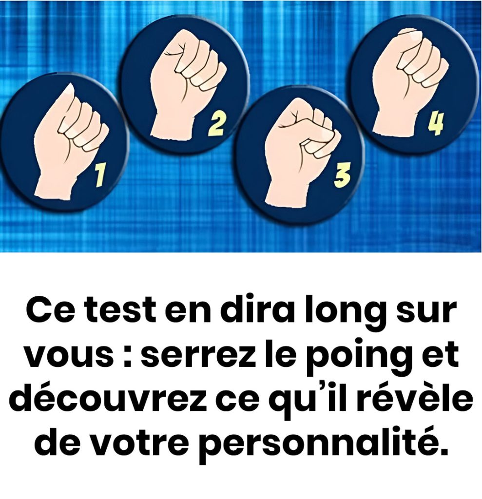 Découvrez ce que votre manière de serrer le poing révèle sur vous ...